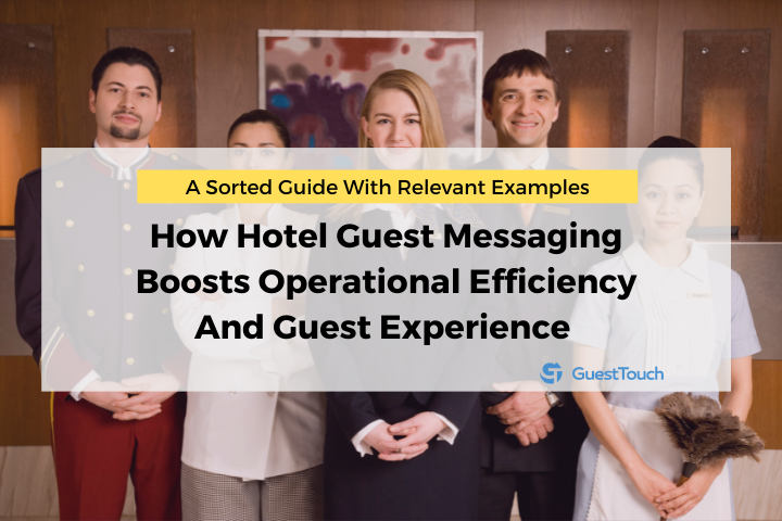 Messaging Boosts Operational Efficiency For Hotels | GuestTouch